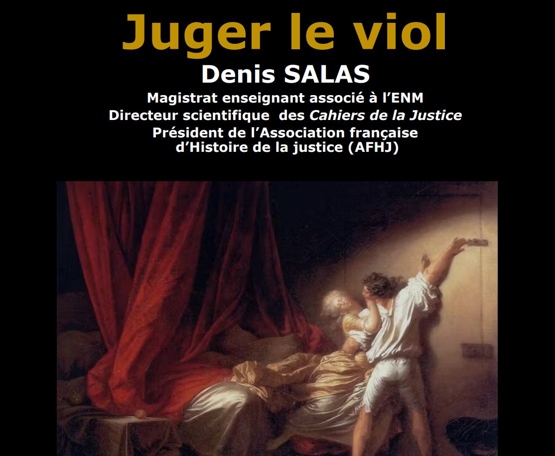 Conférence : Denis SALAS, Juger le viol - IiRCO Un centre d’archives ...